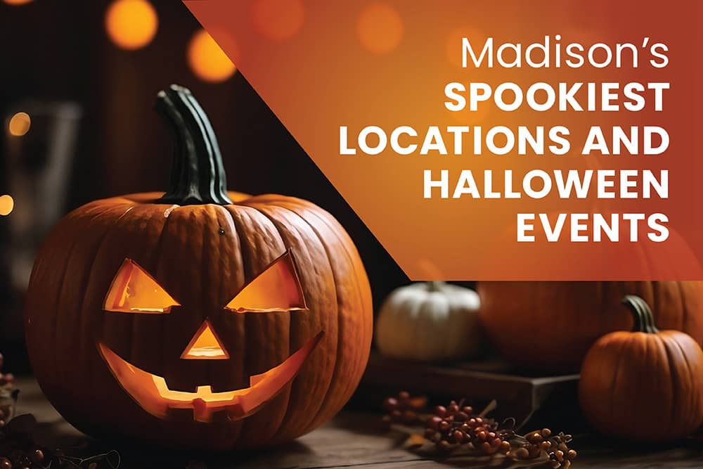 Haunted History: Madison's Spookiest Locations and Halloween Events ...